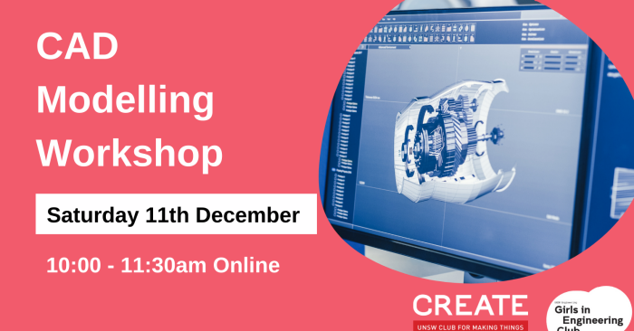 UNSW Girls in Engineering Club: Computer Aided Design (CAD) workshop ...
